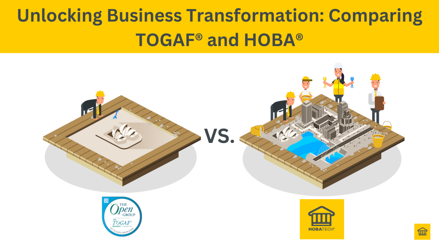 HOBA® vs TOGAF®: Choosing the Right Enterprise Architecture Framework ...